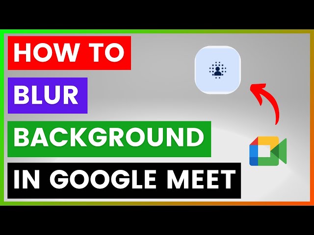 How To Blur Background In Google Meet? [in 2025] | Open Video