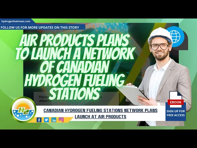 Hydrogen News - Air Products to Launch Canad... | Open Video