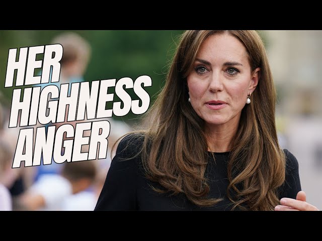 Her Highness Anger: rare moment Kate Middleton lost her patience in ...