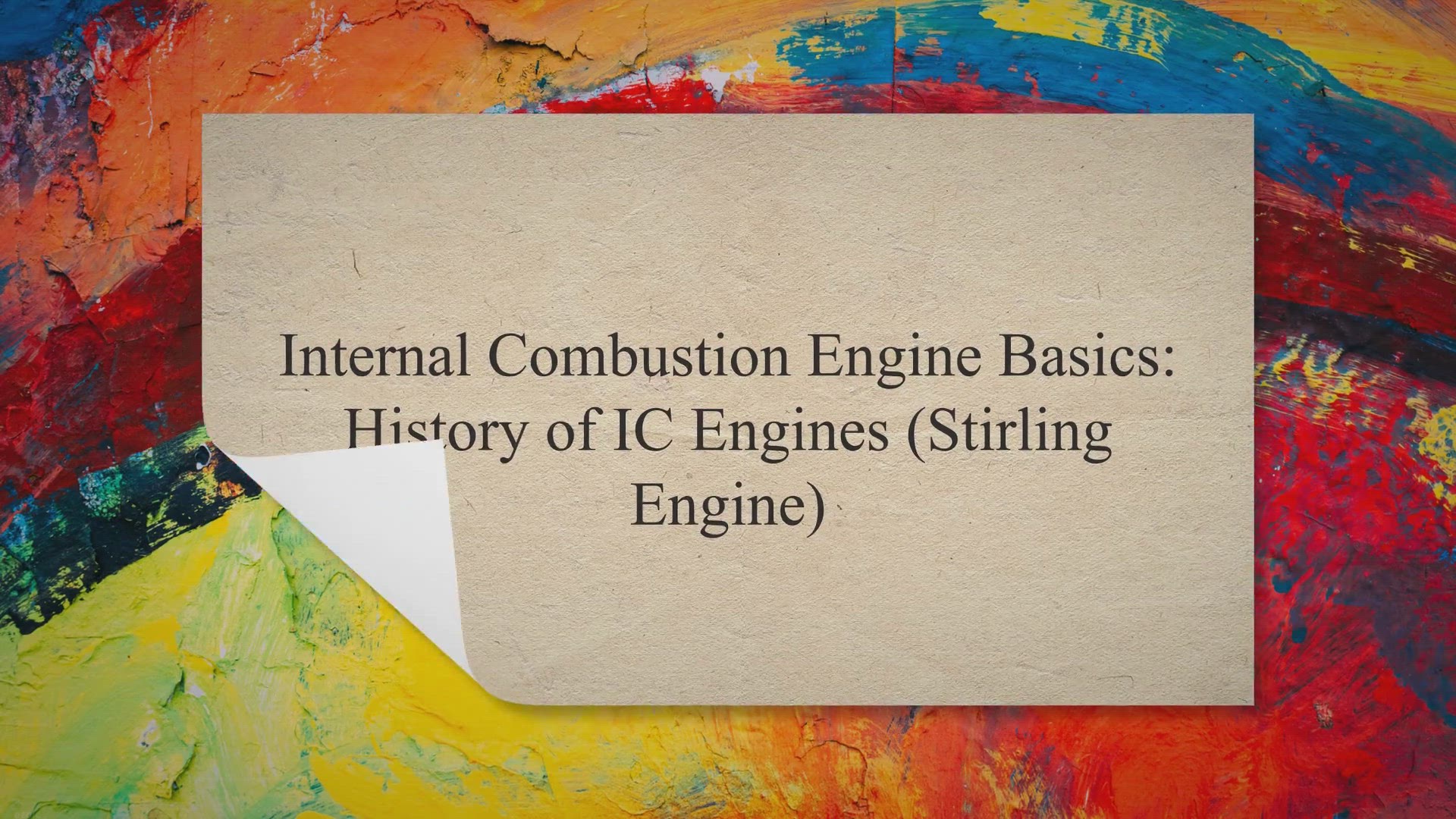 Internal Combustion Engine Basics: History of IC Engines (Stirling Engine)