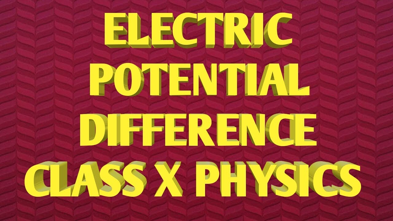 class x physics || electric potential difference || potential ...