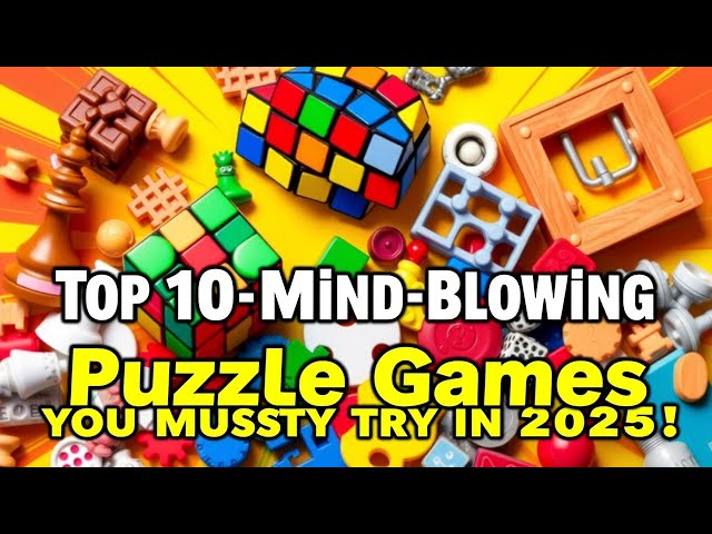 Top 10 Mind-Blowing Puzzle Games You Must Tr... | Open Video