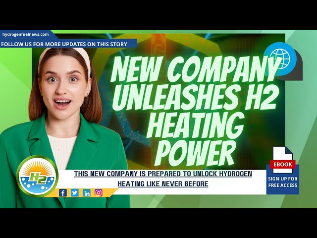 Hydrogen Heating Transformed: Meet the New I... | Open Video