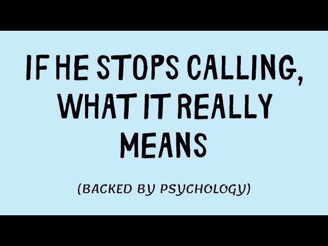 If He Stops Calling, THIS Is What It Really ... | Open Video