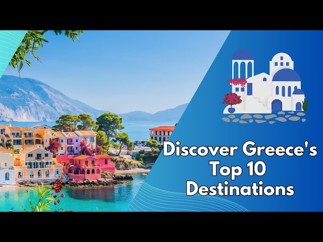 Discover Greece's Top 10 Destinations: A... | Open Video