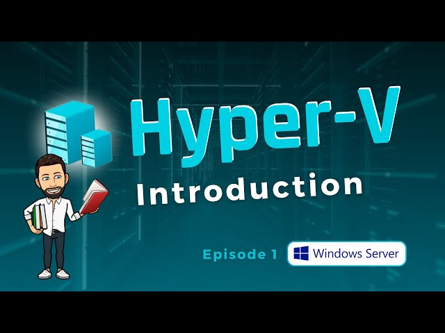 Introduction à Hyper-V sur Windows Server 2022 | Open Video