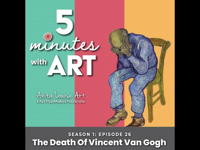 The Death Of Vincent Van Gogh | Open Video