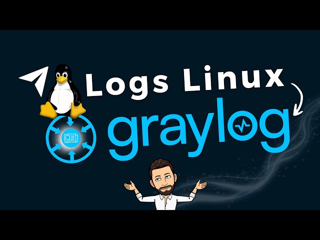 Envoyez vos logs Linux vers Graylog avec Rsy... | Open Video