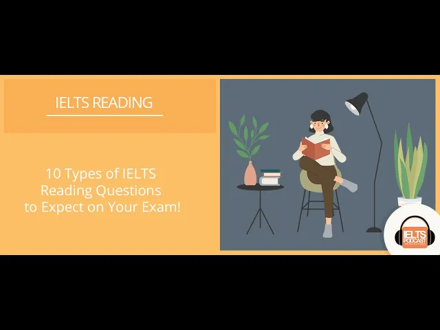 IELTS Reading - 10 Types of Reading Question... | Open Video
