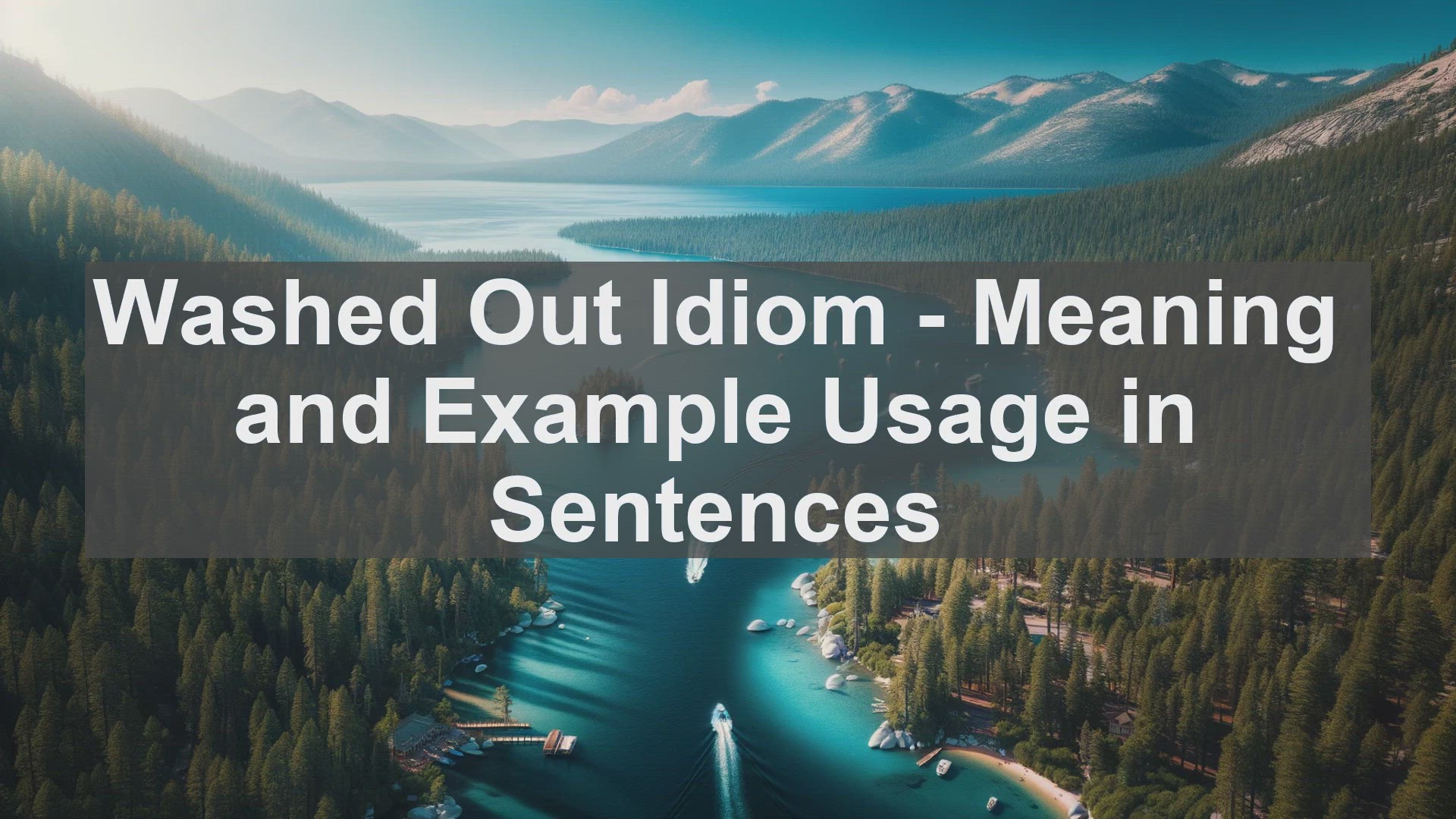 “Washed Out” Idiom: Meaning and Usage in Sentences