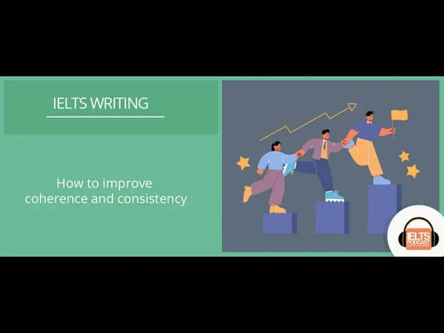 Improve coherence and consistency in IELTS Writing | Open Video