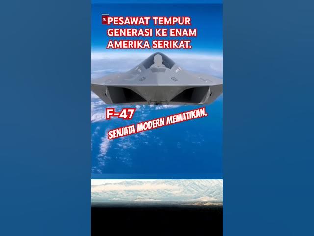 The Boeing F-47 Pesawat Tempur Generasi Ke-6... | Open Video