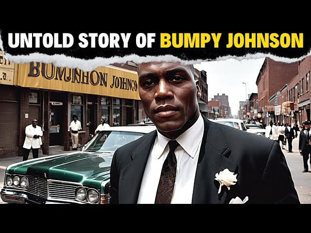 BUMPY JOHNSON: The Untold Tale of the Godfather of Harlem’s Rise, Fall ...
