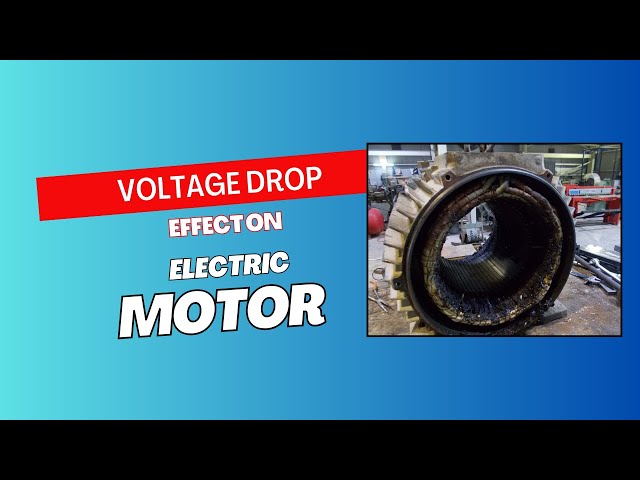 How does voltage drop affect electric motors? | Open Video