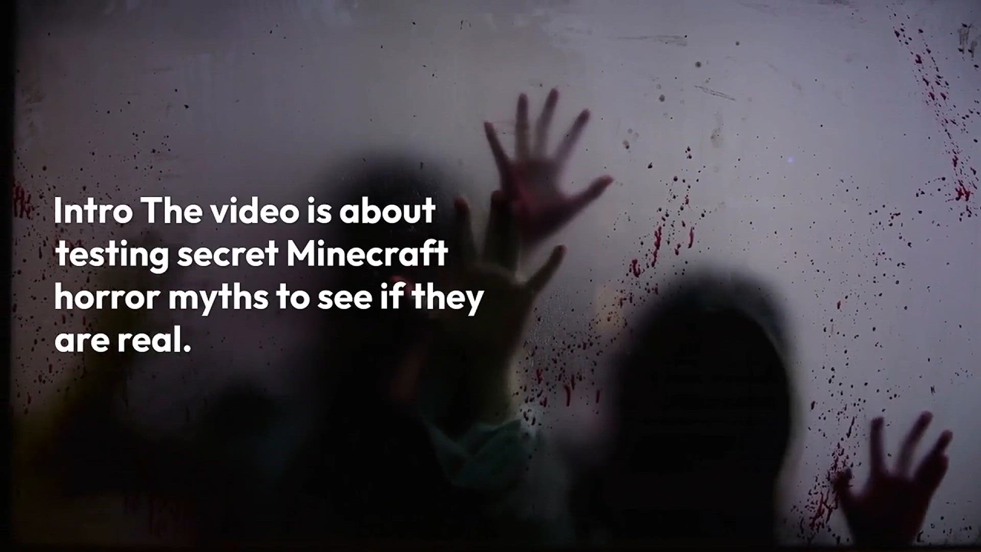 Testing_Minecraft_Horror_Myths | Open Video