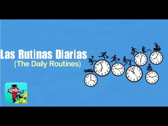 Las Rutinas Diarias (The Daily Routines) - Spanish to Go | Open Video