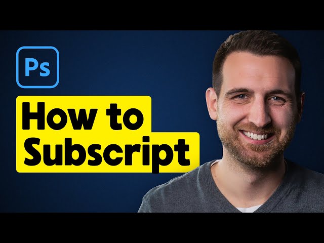 How to Subscript in Photoshop